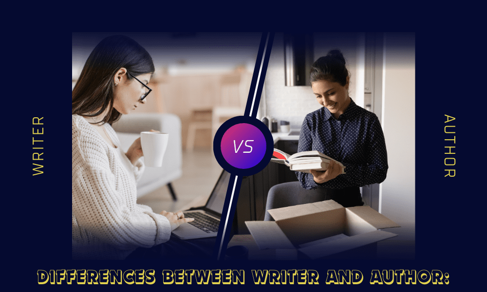 Difference between Writer and Author | Author VS Writer