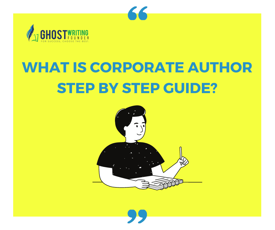 What is Corporate author Step by Step Guide?