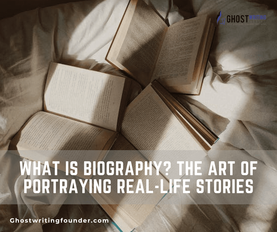 What is Biography? The Art of Portraying Real-Life Stories