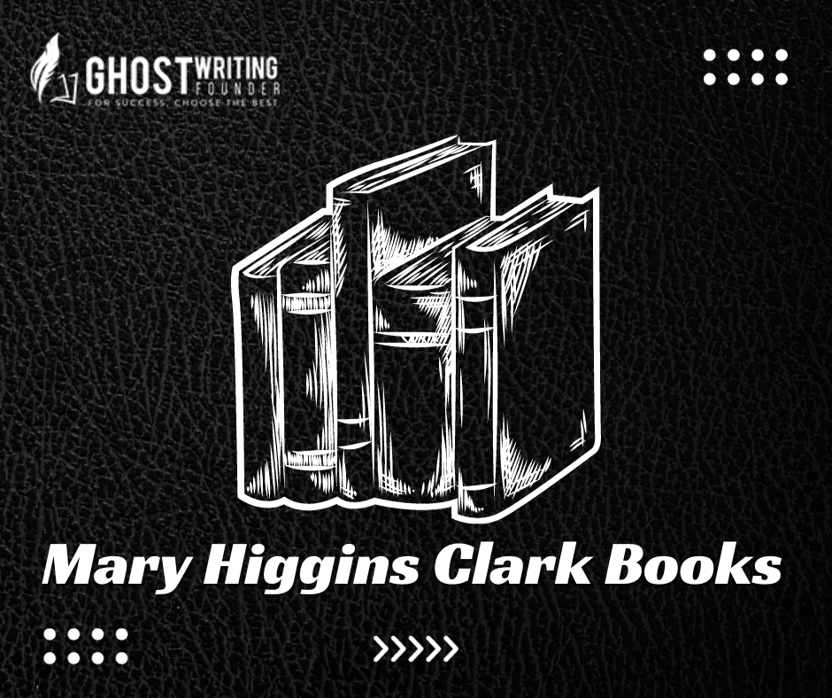Mary Higgins Clark Books in Order 85+ Mysteries: Ultimate Guide